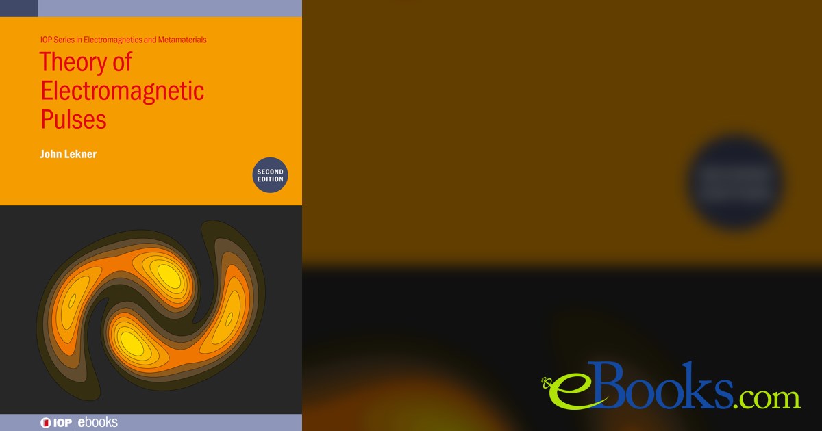 Theory of electromagnetic pulses (Second Edition) (2nd ed.)