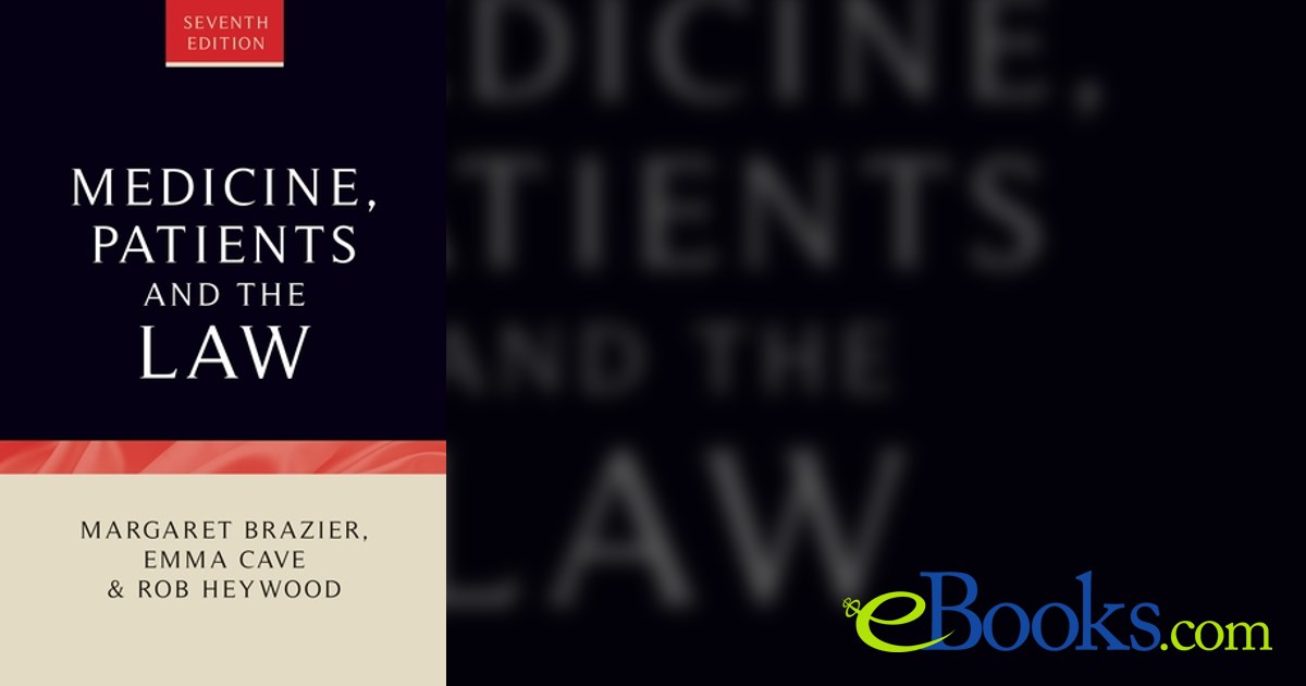 Medicine, patients and the law (7th ed.) by Emma Cave (ebook)