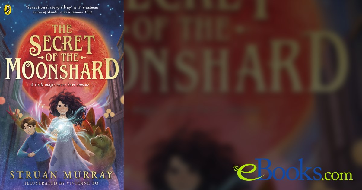 The Secret of the Moonshard by Struan Murray (ebook)