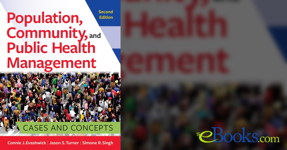 Population, Community, and Public Health Management: Cases and Concepts ...