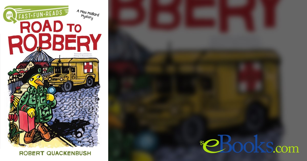 Road to Robbery by Robert Quackenbush (ebook)
