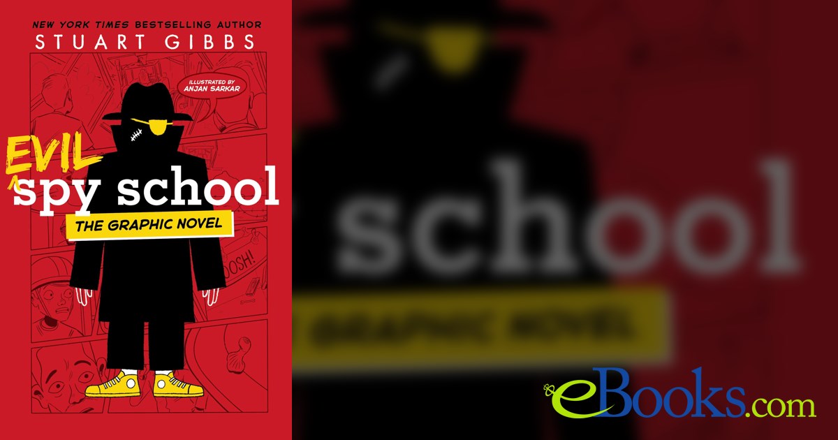 Evil Spy School the Graphic Novel by Stuart Gibbs (ebook)