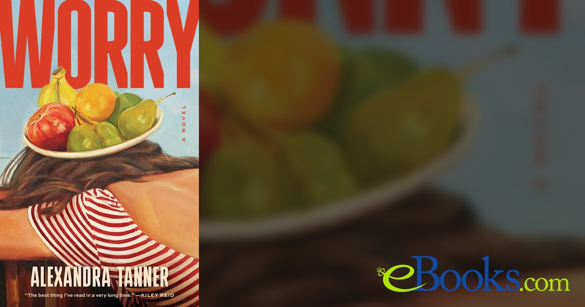 Worry by Alexandra Tanner (ebook)
