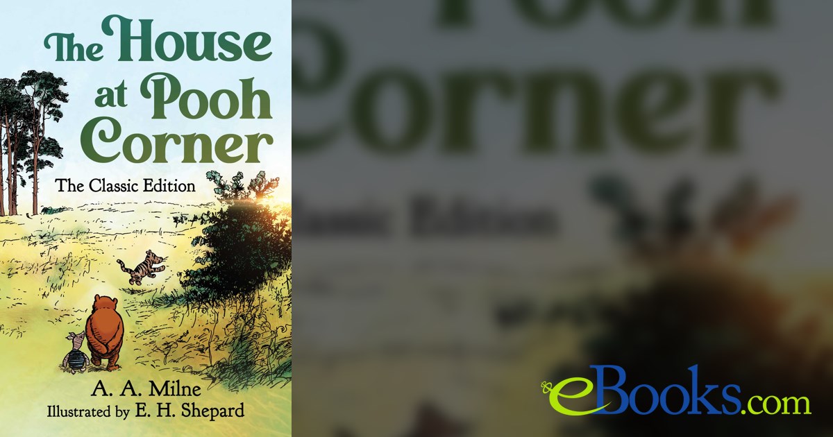 The House at Pooh Corner by A. A. Milne (ebook)