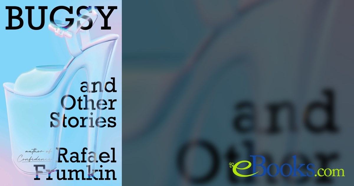 Bugsy & Other Stories by Rafael Frumkin (ebook)
