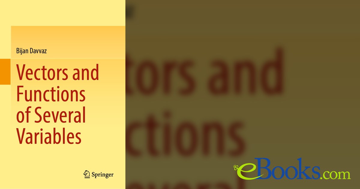 Vectors and Functions of Several Variables by Bijan Davvaz (ebook)