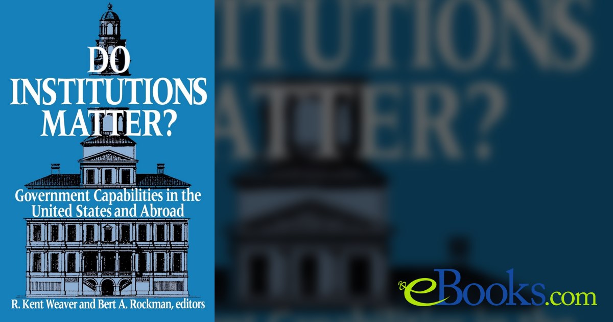 Do Institutions Matter? by R. Kent Weaver (ebook)