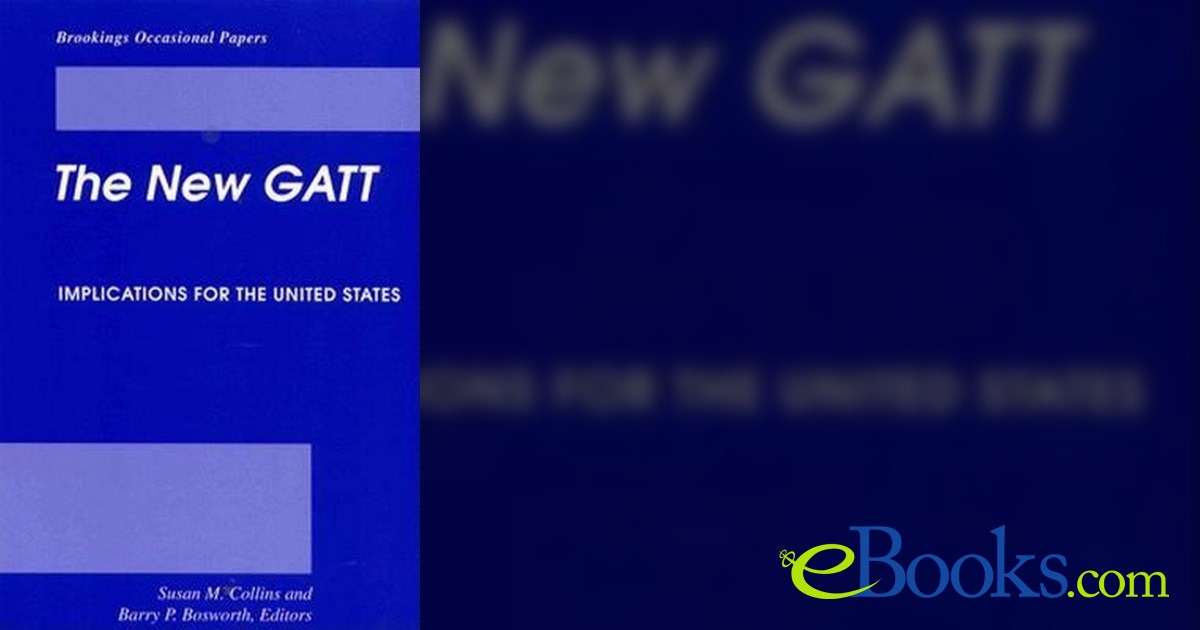 The New GATT by Susan M. Collins (ebook)