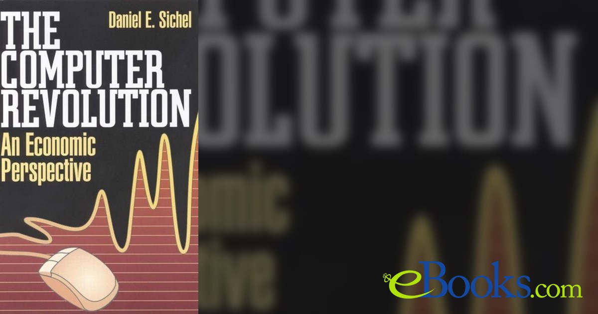 The Computer Revolution by Daniel E. Sichel (ebook)