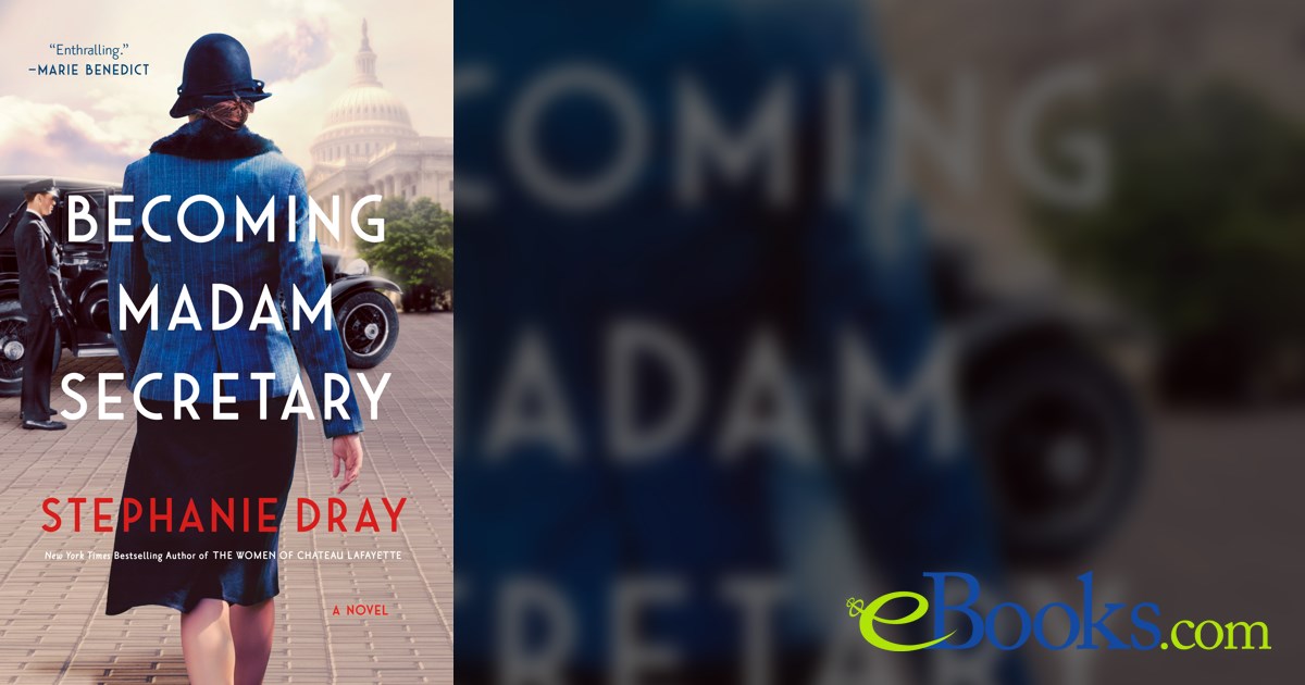 Becoming Madam Secretary by Stephanie Dray (ebook)