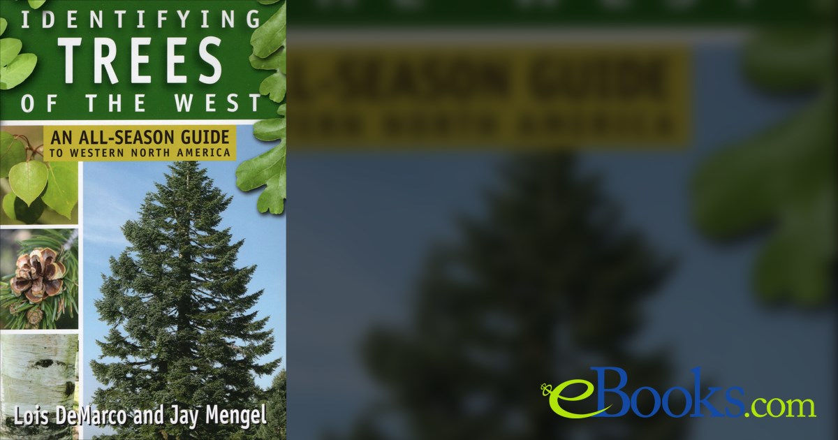 Identifying Trees of the West by Lois DeMarco (ebook)