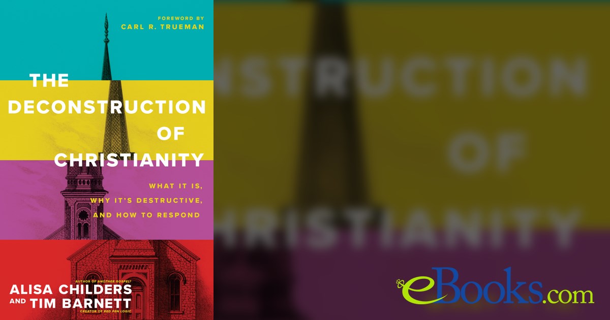 The Deconstruction of Christianity by Alisa Childers (ebook)