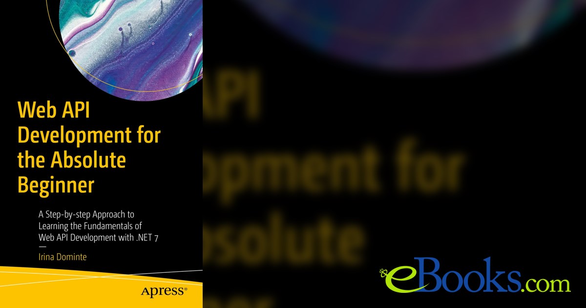 Web API Development for the Absolute Beginner