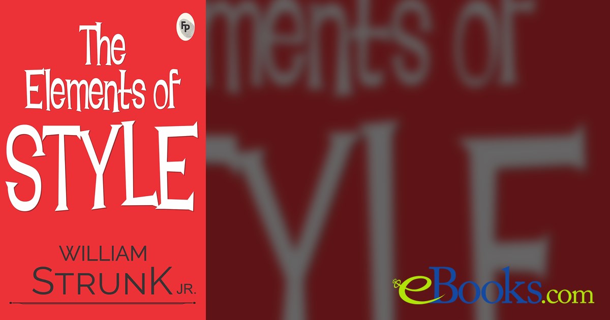 The Elements of Style by William Strunk (ebook)