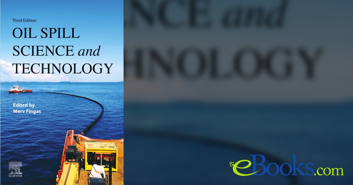 Oil Spill Science and Technology (3rd ed.) by Merv Fingas (ebook)