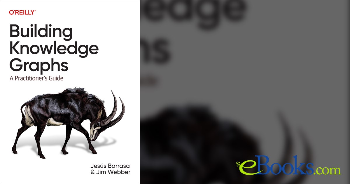 Building Knowledge Graphs by Jesus Barrasa (ebook)