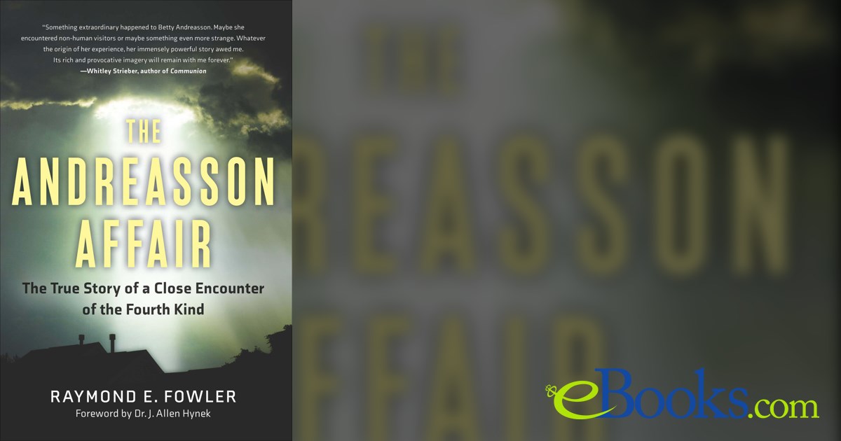 The Andreasson Affair by Raymond E. Fowler (ebook)