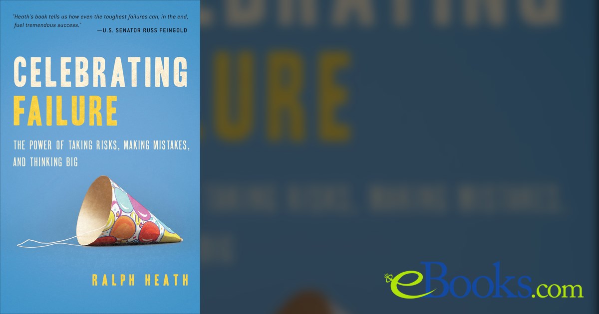 Celebrating Failure by Ralph Heath (ebook)