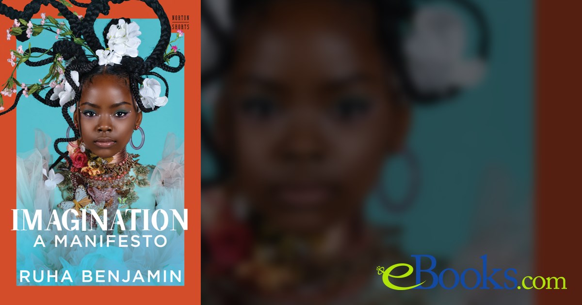 Imagination: A Manifesto by Ruha Benjamin (ebook)