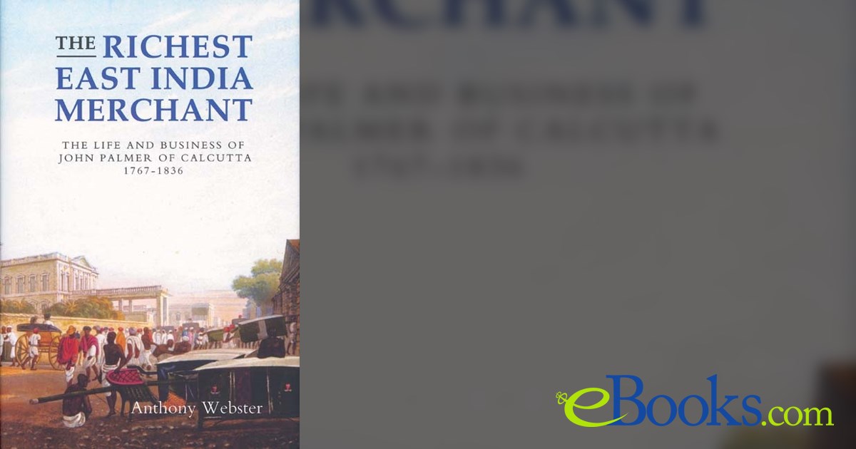 The Richest East India Merchant by Anthony Webster (ebook)