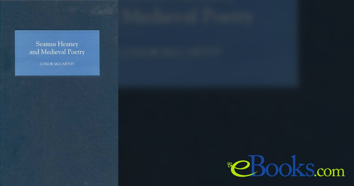 Seamus Heaney and Medieval Poetry by Conor McCarthy (ebook)