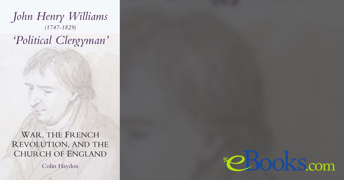 John Henry Williams (1747-1829): `Political Clergyman'