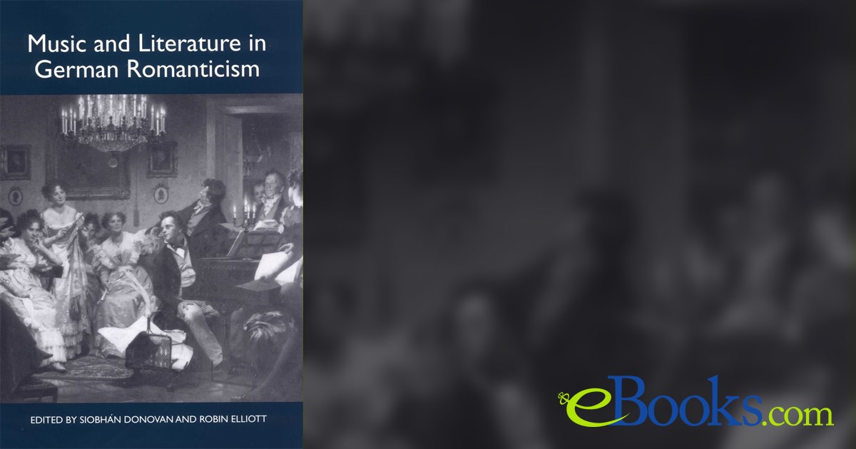 Music and Literature in German Romanticism