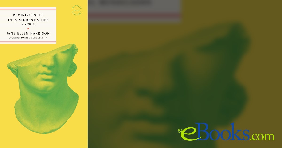 Reminiscences of a Student's Life by Jane Ellen Harrison (ebook)