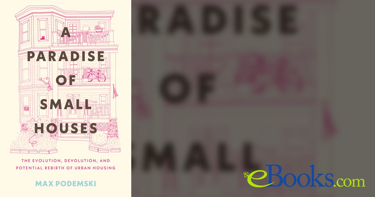 A Paradise of Small Houses by Max Podemski (ebook)