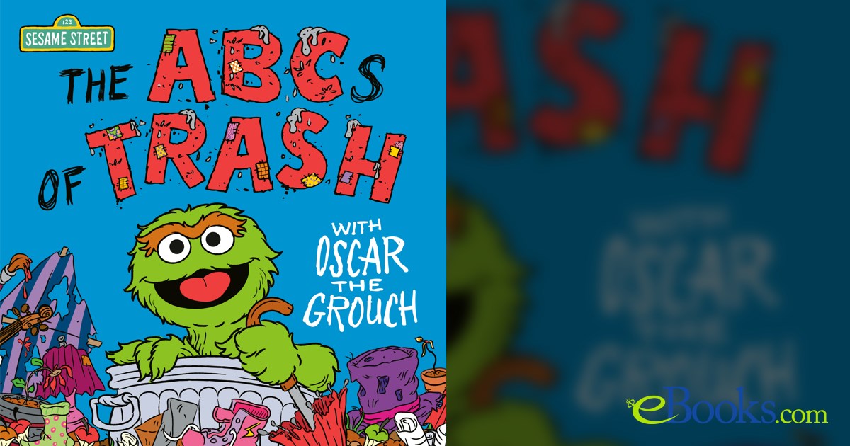 The ABCs of Trash with Oscar the Grouch (Sesame Street)