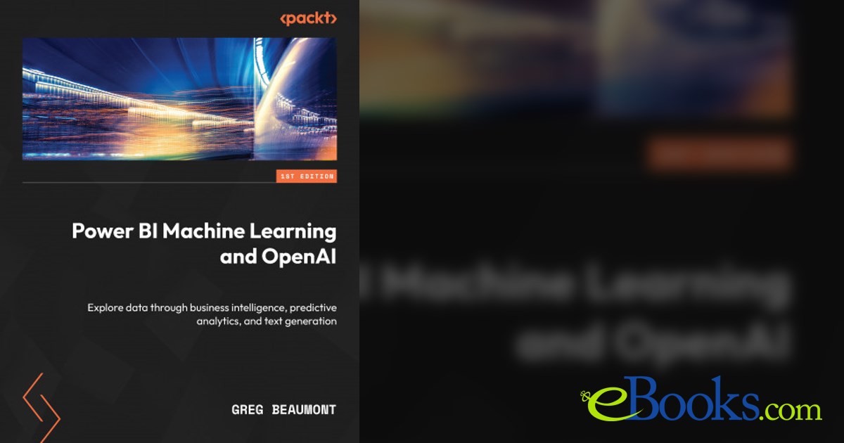Power BI Machine Learning and OpenAI by Greg Beaumont (ebook)