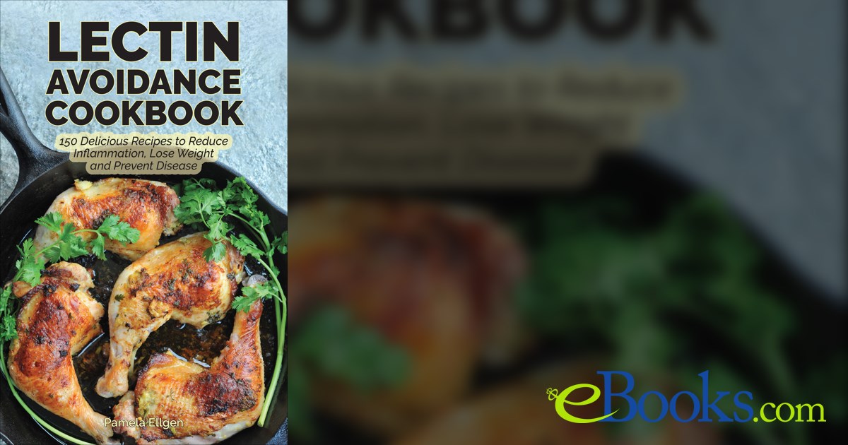 The Lectin Avoidance Cookbook by Pamela Ellgen (ebook)