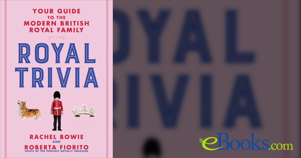 Royal Trivia by Rachel Bowie (ebook)