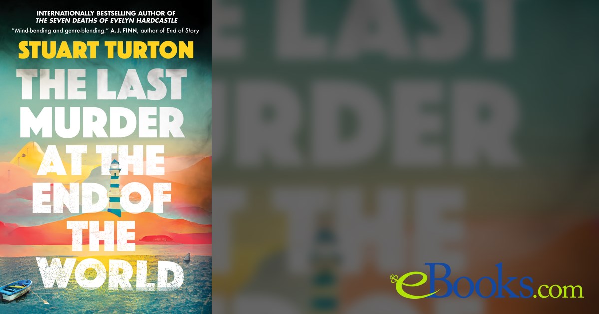 The Last Murder at the End of the World by Stuart Turton (ebook)