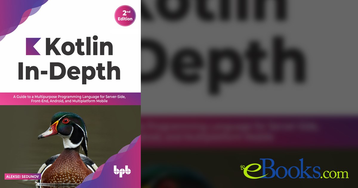 Kotlin In-Depth (2nd ed.) by Aleksei Sedunov (ebook)