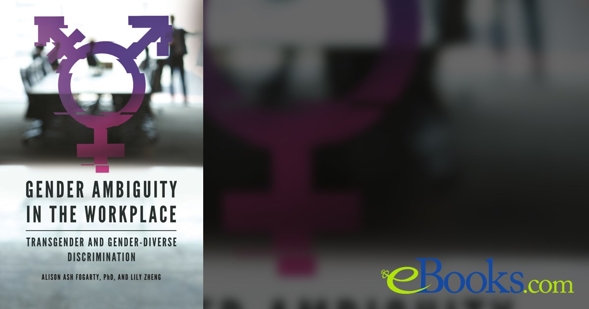 Gender Ambiguity in the Workplace