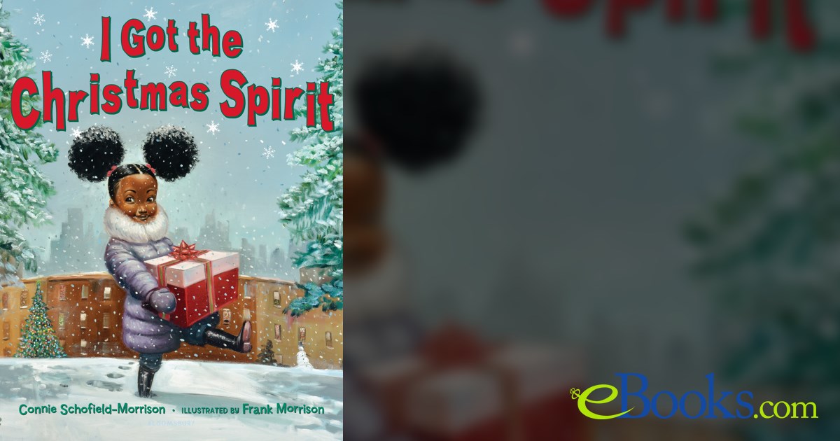 I Got the Christmas Spirit by Connie Schofield-Morrison (ebook)
