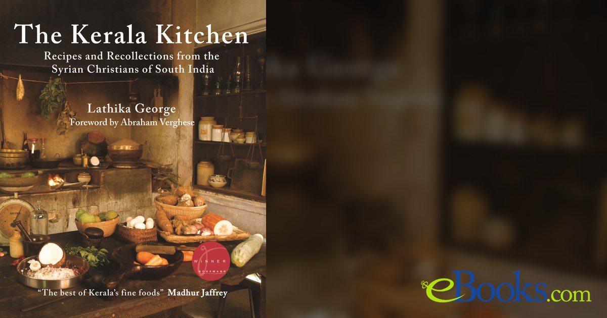 The Kerala Kitchen, Expanded Edition by Lathika George (ebook)