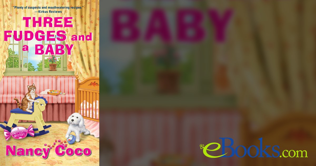 Three Fudges and a Baby by Nancy Coco (ebook)
