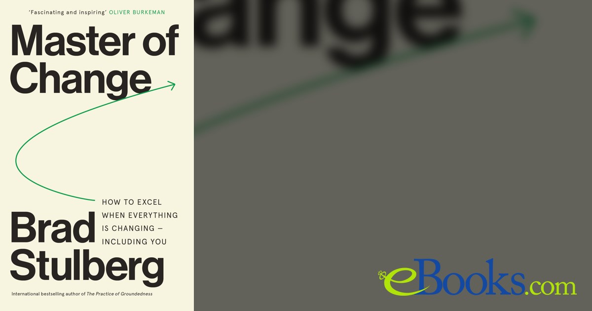 Master of Change by Brad Stulberg (ebook)