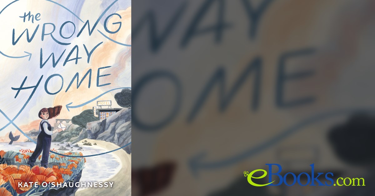 The Wrong Way Home by Kate O'Shaughnessy (ebook)