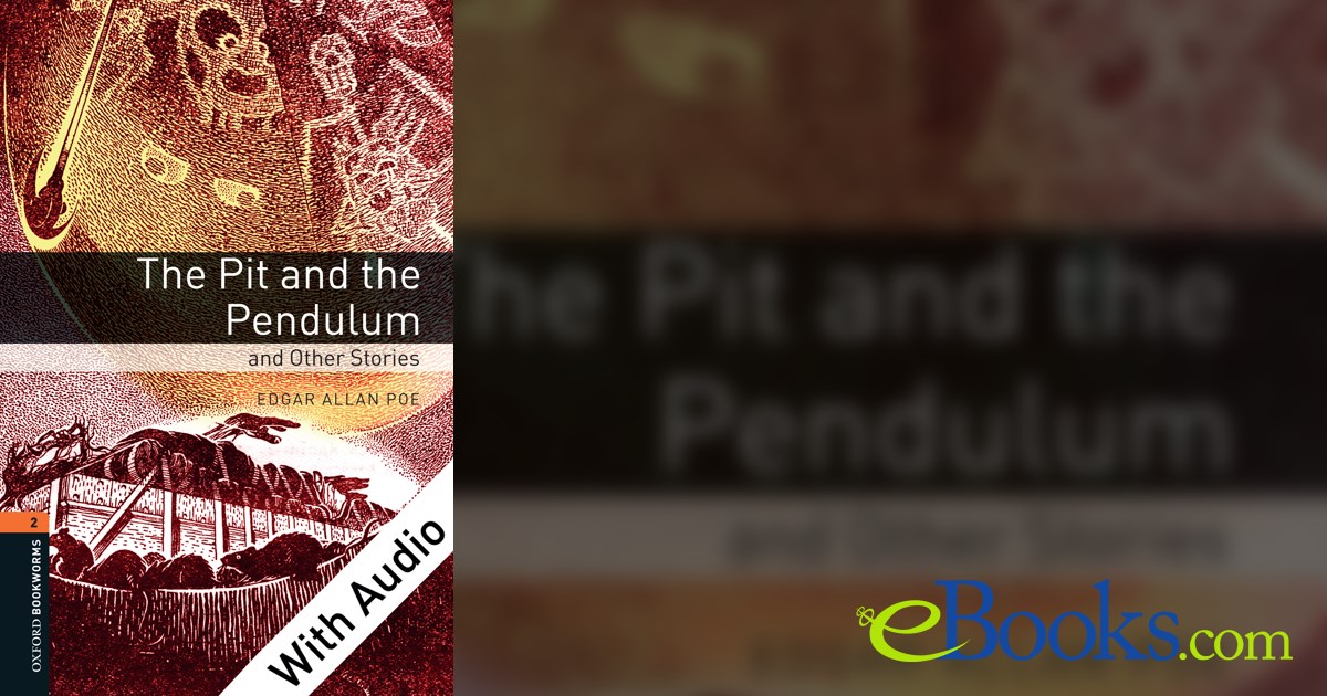 Pit and the Pendulum and Other Stories - With Audio Level 2 Oxford Bookworms Library