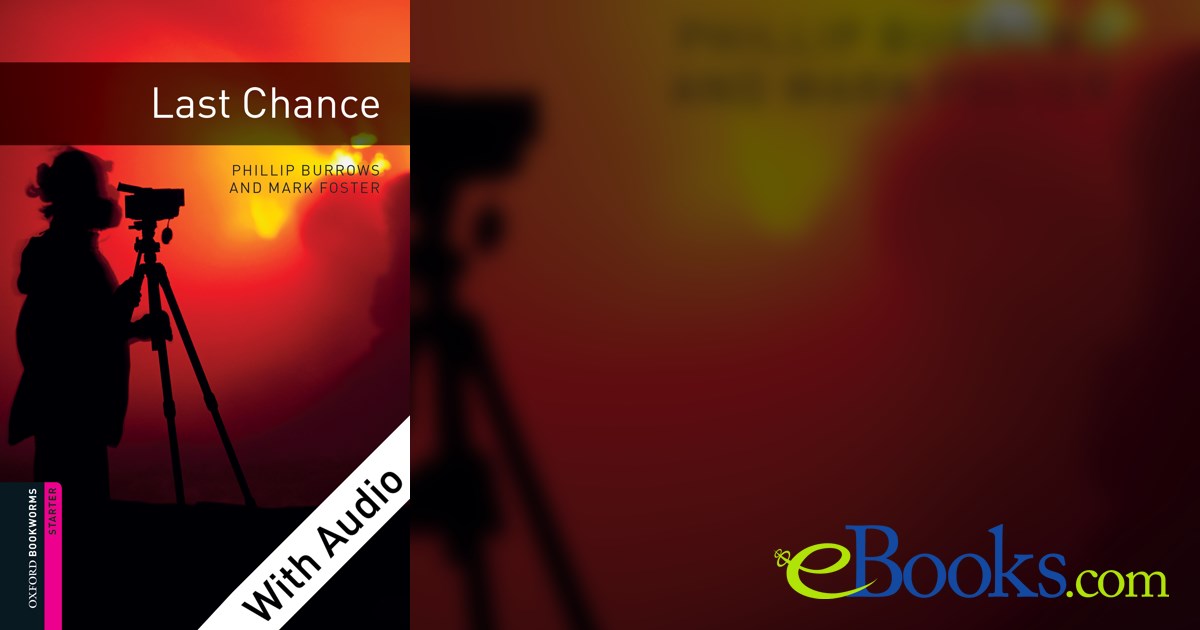 Last Chance - With Audio Starter Level Oxford Bookworms Library