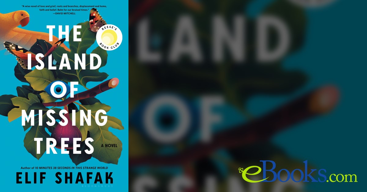 The Island of Missing Trees by Elif Shafak (ebook)