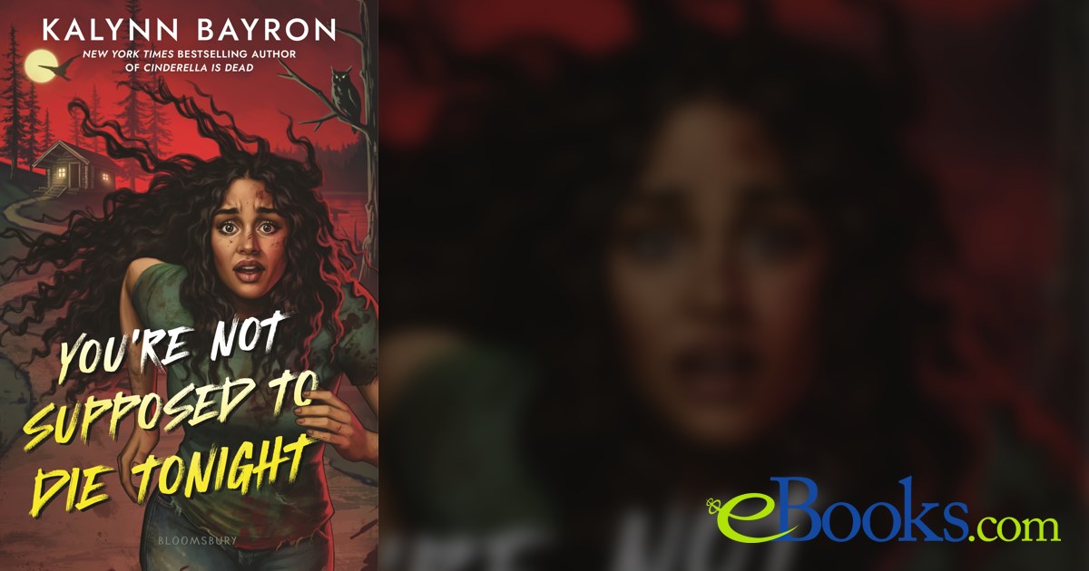 You're Not Supposed to Die Tonight by Kalynn Bayron (ebook)