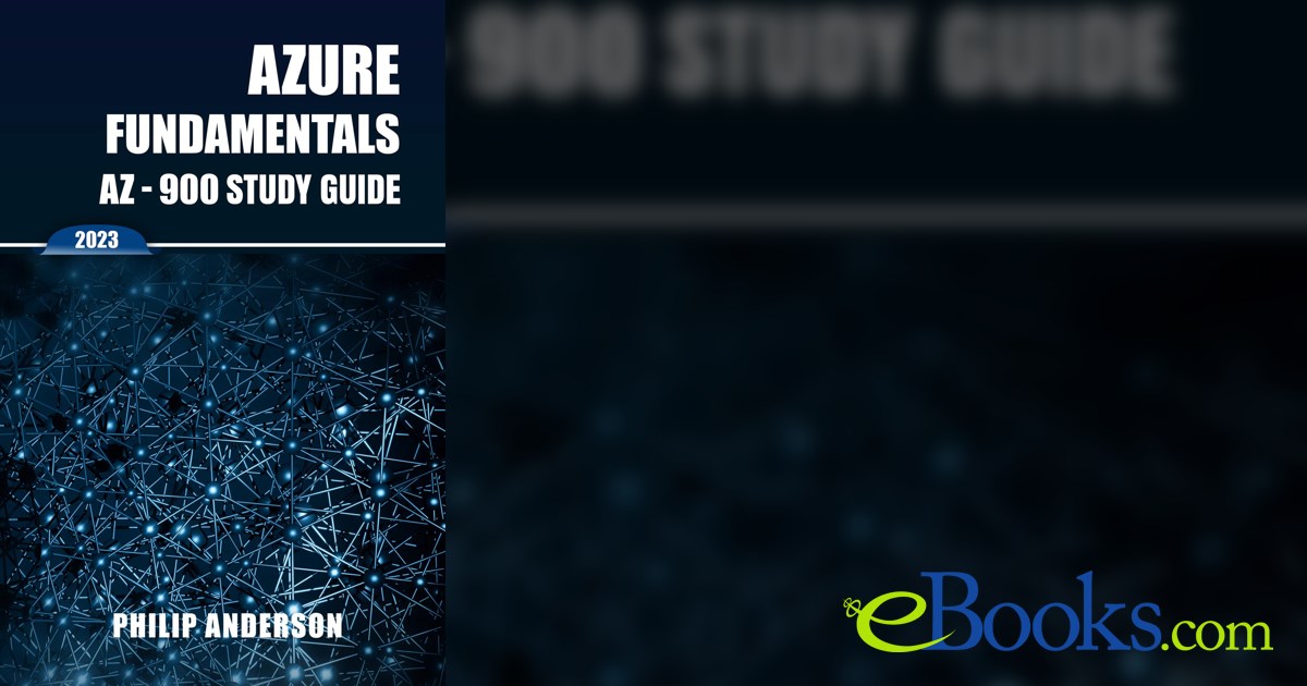 Azure Fundamentals AZ-900 Study Guide by Philip Anderson (ebook)