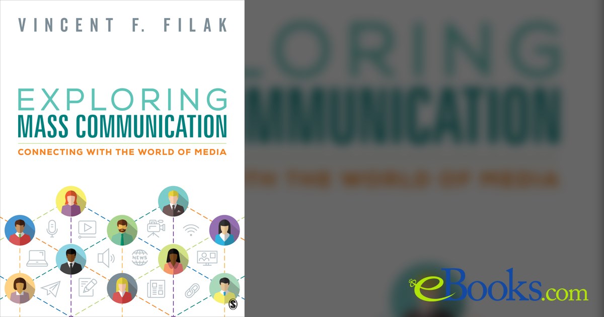 Exploring Mass Communication by Vincent F. Filak (ebook)