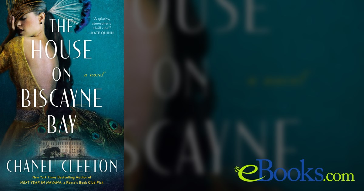The House on Biscayne Bay by Chanel Cleeton (ebook)