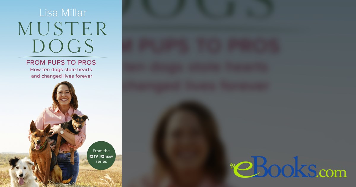Muster Dogs From Pups to Pros: A new companion book to the heartwarming ...