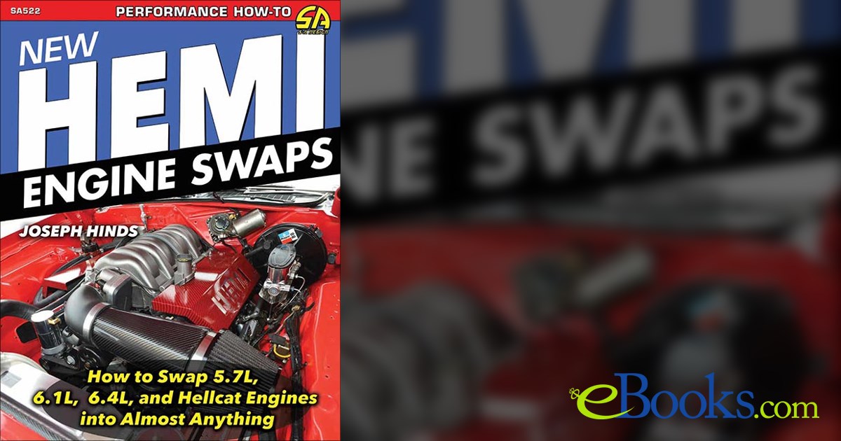New Hemi Engine Swaps: How to Swap 5.7L, 6.1L, 6.4L & Hellcat Engines ...